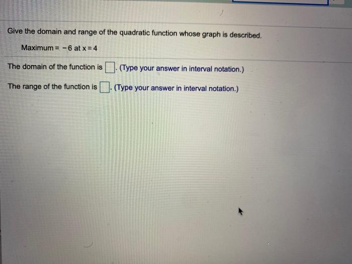 Solved Give the domain and range of the quadratic function | Chegg.com