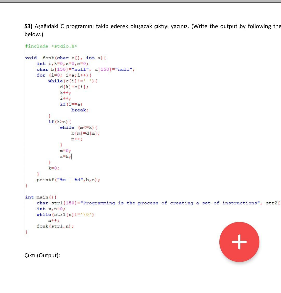 Solved S3) Aşağıdaki C programını takip ederek oluşacak | Chegg.com