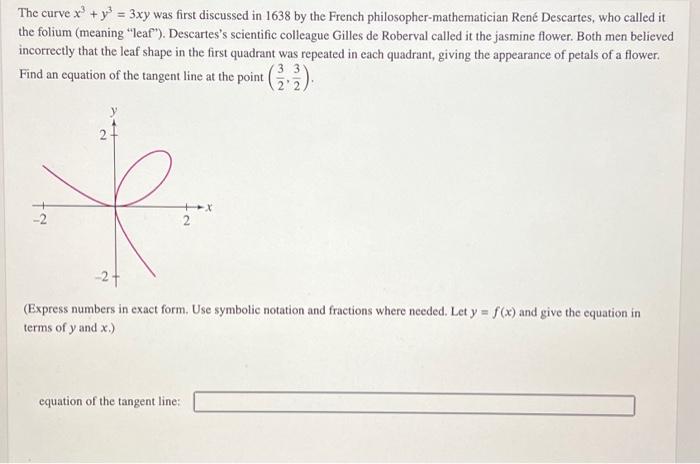 Solved The curve x3+y3=3xy was first discussed in 1638 by | Chegg.com