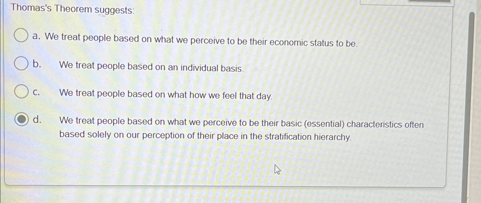 Solved Thomas's Theorem suggests:a. ﻿We treat people based | Chegg.com