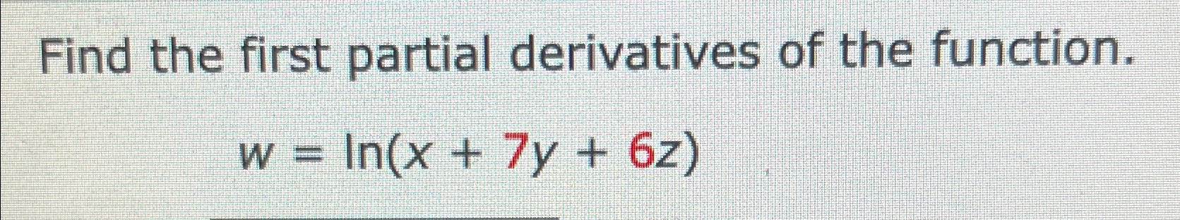 Solved Find the first partial derivatives of the | Chegg.com