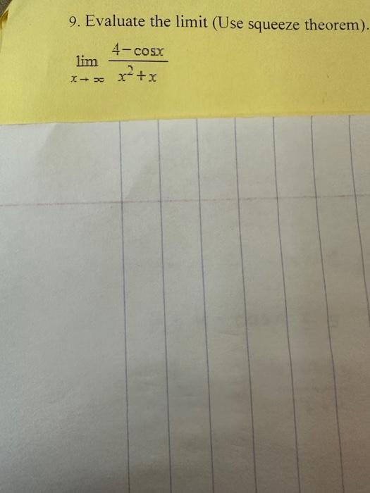 Solved 9. Evaluate the limit (Use squeeze theorem) | Chegg.com