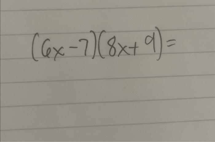 Solved (6x−7)(8x+9)= | Chegg.com