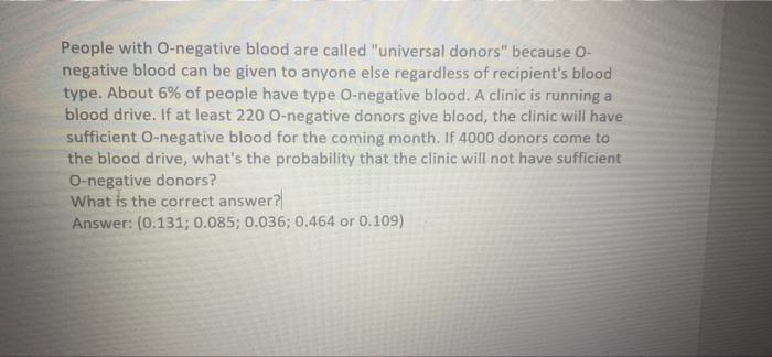 Solved People with O-negative blood are called "universal | Chegg.com