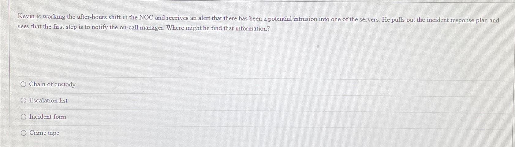Solved Kevin is working the after-hours shift in the NOC and | Chegg.com