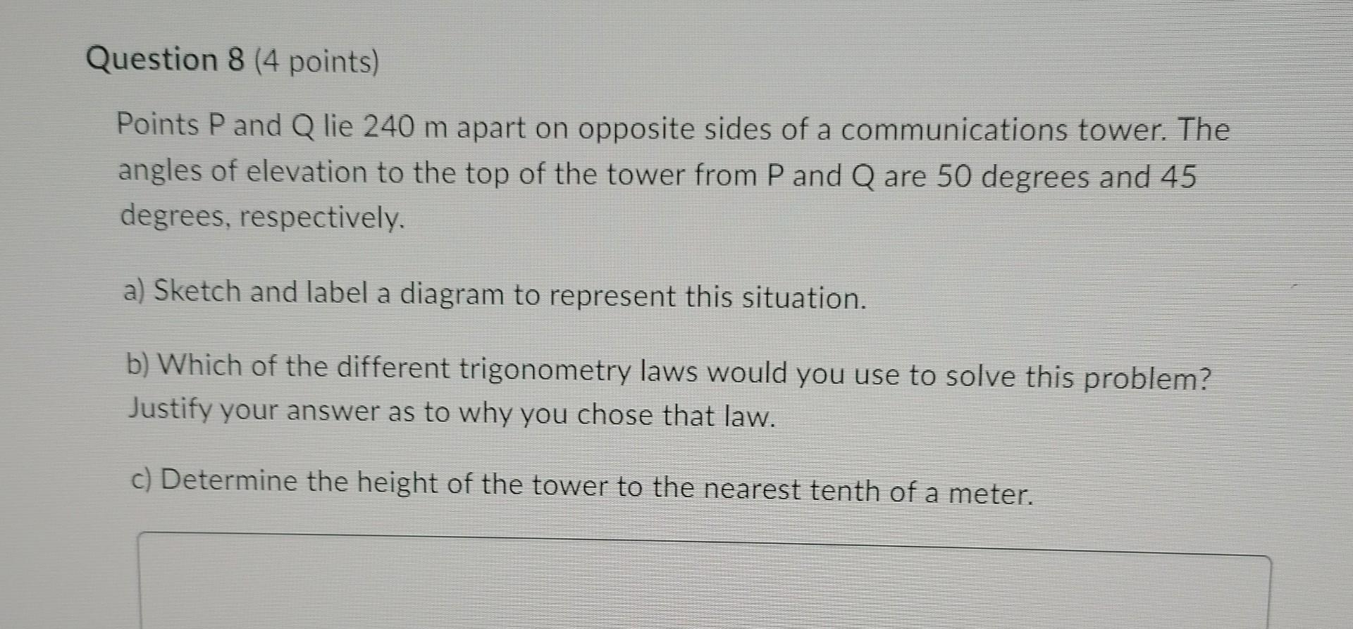 Solved Question 8 (4 points) Points P and Q lie 240 m apart | Chegg.com