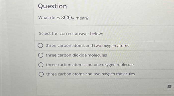 Solved Question What does 3CO2 mean? Select the correct | Chegg.com