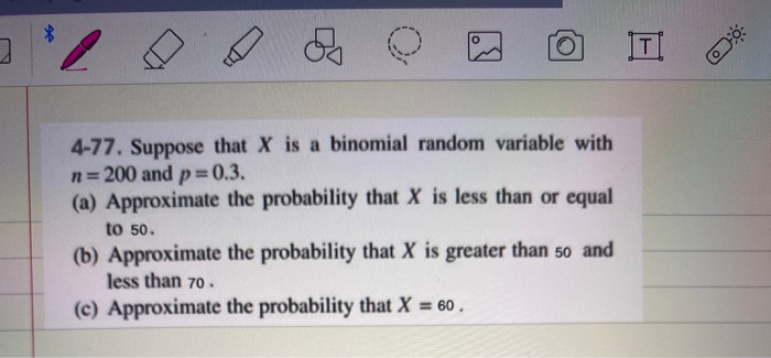 Solved 2 4-77. Suppose that X is a binomial random variable | Chegg.com