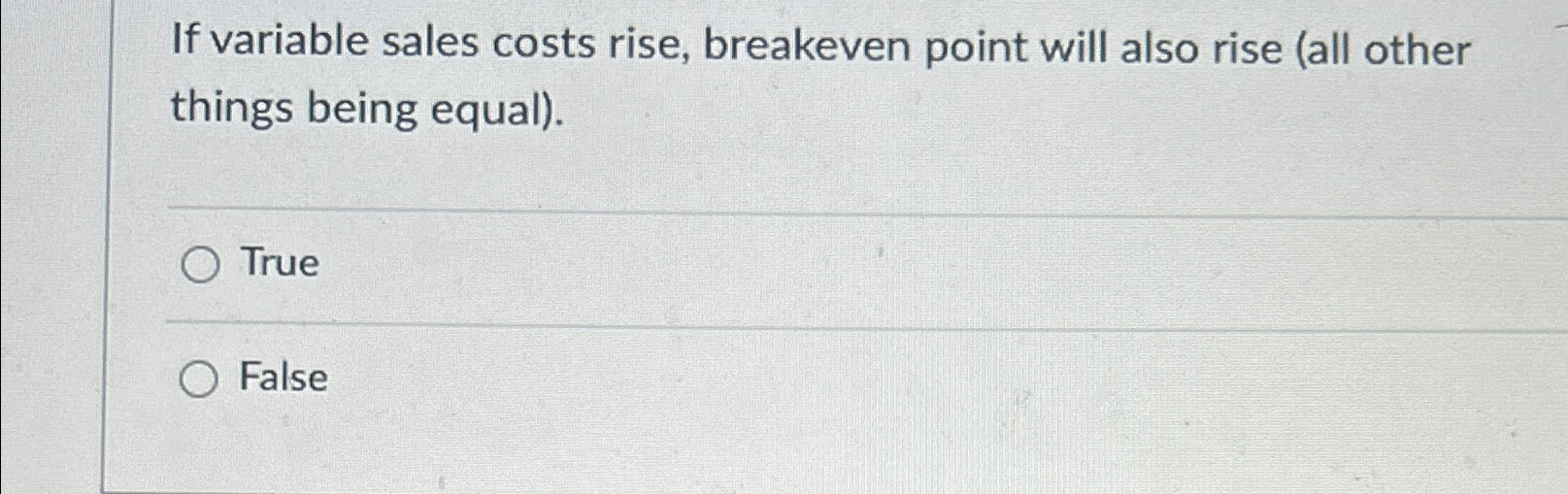 Solved If variable sales costs rise, breakeven point will | Chegg.com