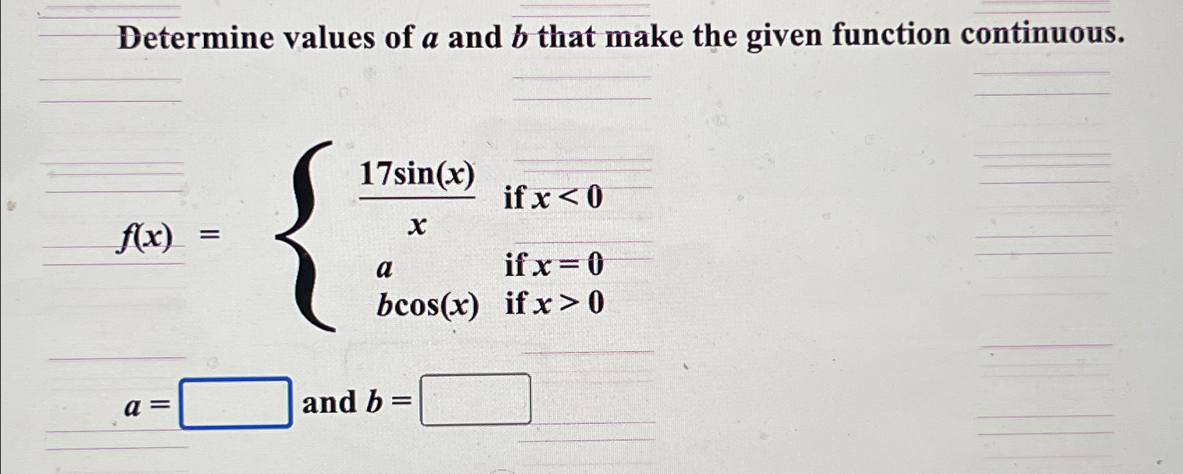 Solved Determine Values Of A And B ﻿that Make The Given 