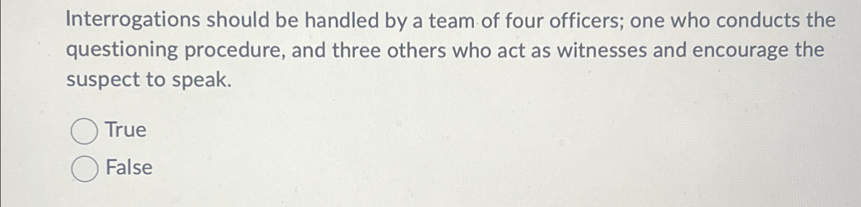 Solved Interrogations should be handled by a team of four | Chegg.com
