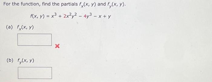 Solved For the function, find the partials fx(x,y) and | Chegg.com
