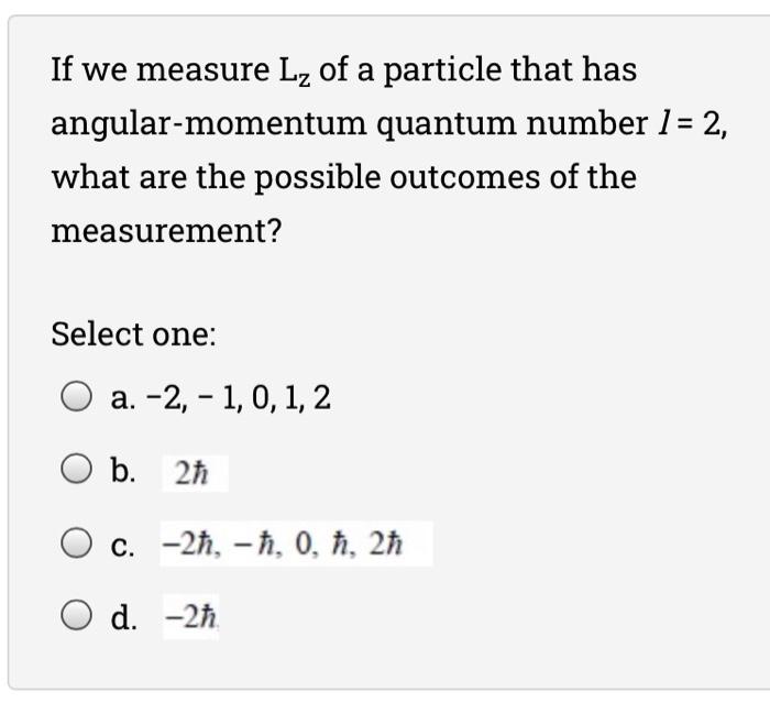 Solved If we measure Lz of a particle that has | Chegg.com