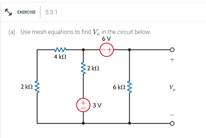 Solved (a) ﻿Use mesh equations to find Vo ﻿in the circuit | Chegg.com