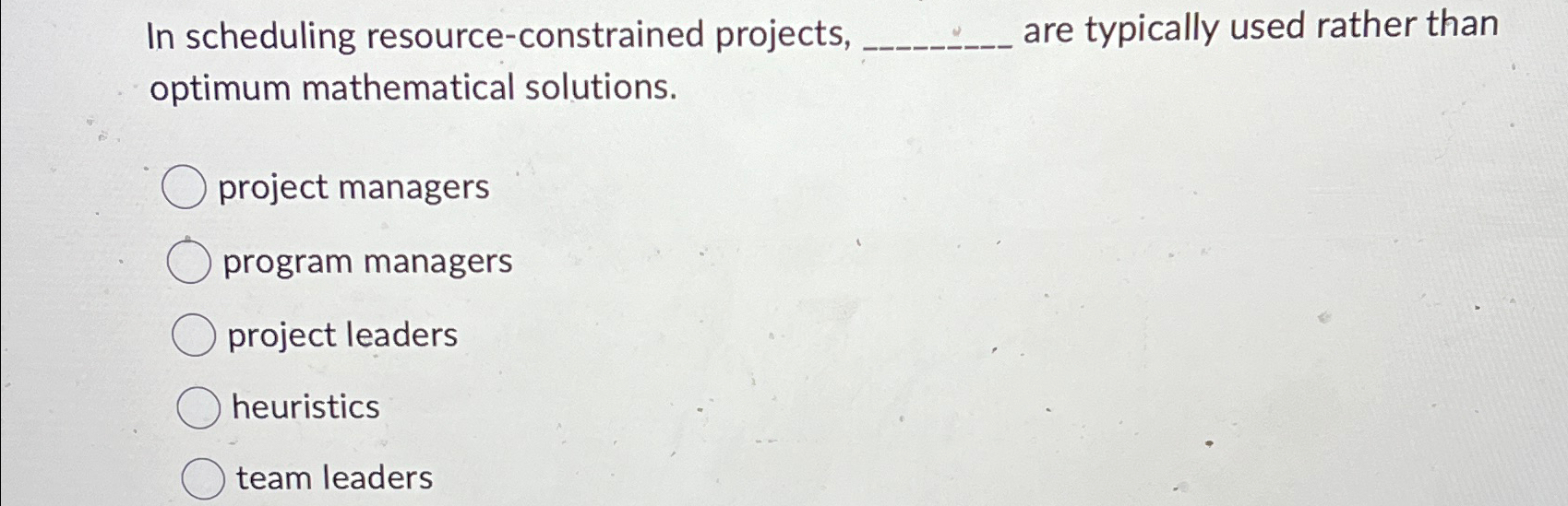 Solved In scheduling resource-constrained projects, are | Chegg.com Solved In scheduling resource-constrained projects, are | Chegg.com