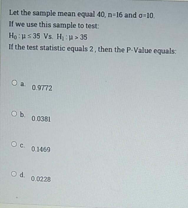 Solved Let the sample mean equal 40, n=16 and o=10. If we | Chegg.com