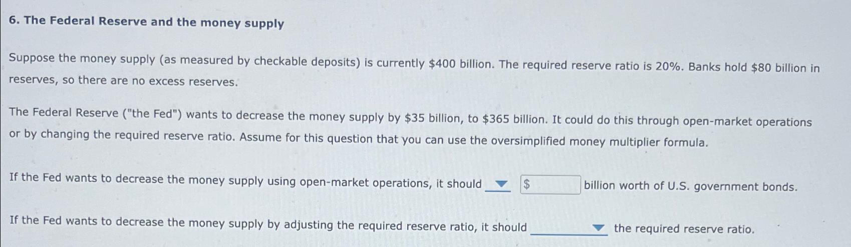Solved The Federal Reserve and the money supplySuppose the | Chegg.com
