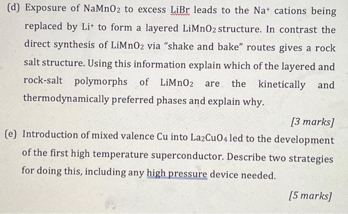 Solved (d) Exposure of NaMnO2 to excess LiBr leads to the | Chegg.com