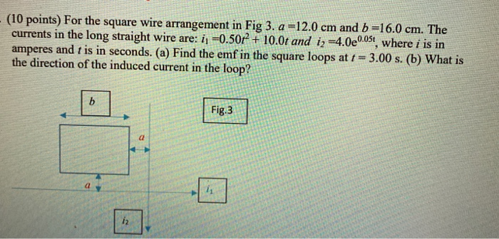 Solved (10 points) For the square wire arrangement in Fig 3. | Chegg.com