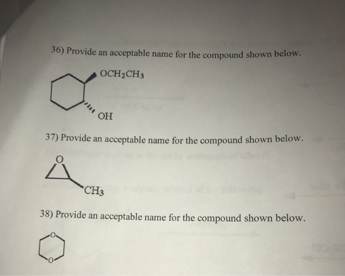 Solved 36) Provide an acceptable name for the compound shown | Chegg.com