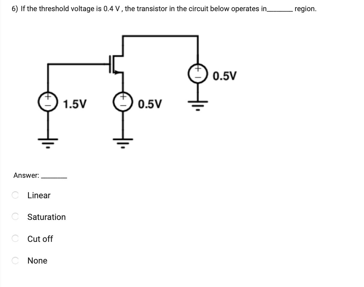 Solved If the threshold voltage is 0.4V, ﻿the transistor in | Chegg.com