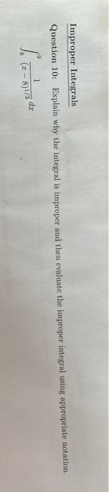 Solved Improper Integrals Question 10: Explain why the | Chegg.com