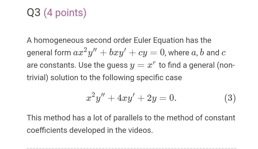 Solved Q3 (4 points) A homogeneous second order Euler | Chegg.com