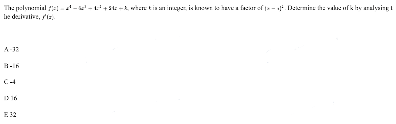 Solved The polynomial f(x)=x4-6x3+4x2+24x+k, ﻿where k ﻿is an | Chegg.com