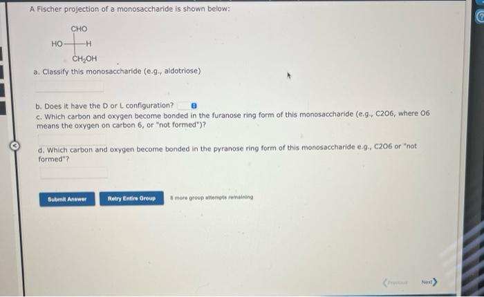 Solved A Fischer projection of a monosaccharide is shown | Chegg.com