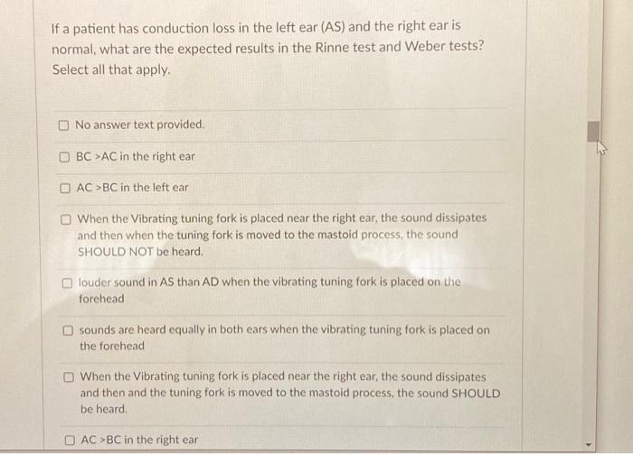 Solved If a patient has conduction loss in the left ear (AS) | Chegg.com
