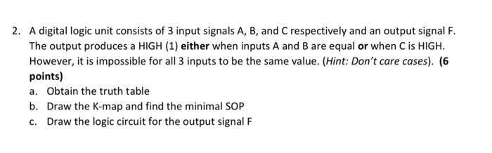 Solved 2. A digital logic unit consists of 3 input signals | Chegg.com