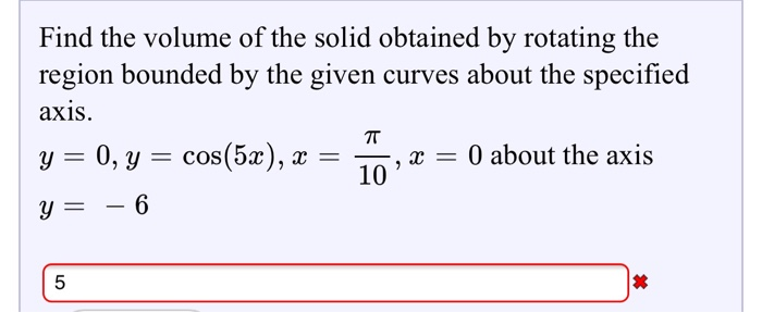 Solved Find the volume formed by rotating about the y-axis | Chegg.com