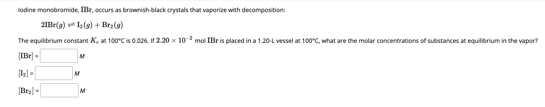 Solved lodine monobromide, IBr, occurs as brownish-black | Chegg.com