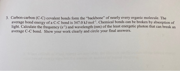 Solved 3. Carbon-carbon (C-C) covalent bonds form the | Chegg.com