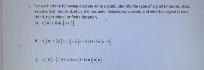 Solved 1. For each of the following discrete-time signals, | Chegg.com