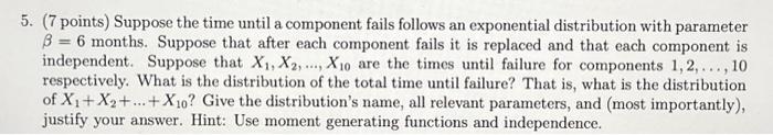 Solved 5. (7 points) Suppose the time until a component | Chegg.com