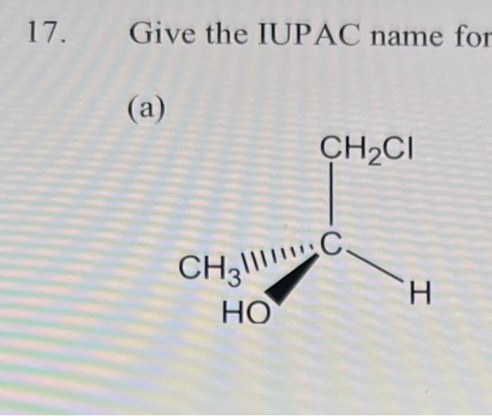 Solved why is 17a) (S) - 1 - chloro - 2 - propanol instead | Chegg.com