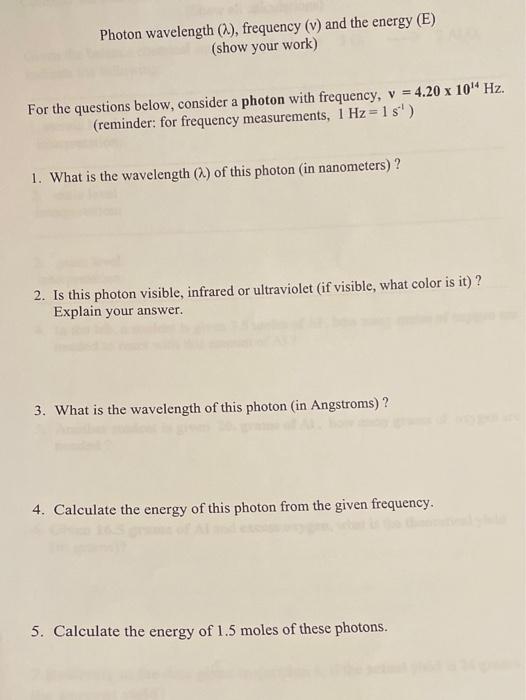 Solved Photon wavelength(), frequency (v) and the energy (E) | Chegg.com