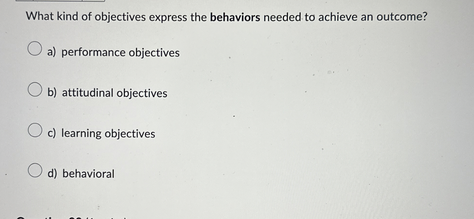 Solved What kind of objectives express the behaviors needed | Chegg.com