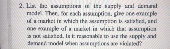 Solved 2. List the assumptions of the supply and demand | Chegg.com