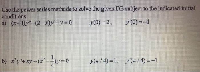 Solved Use the power series methods to solve the given De | Chegg.com