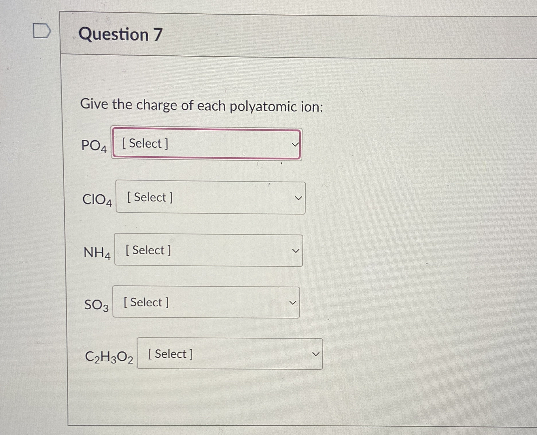 Solved Question 7Give the charge of each polyatomic | Chegg.com