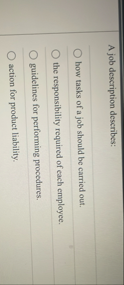 Solved A job description describes:how tasks of a job should | Chegg.com