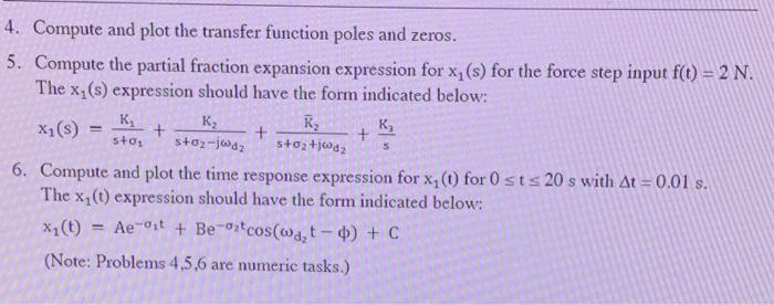 Solved 4. Compute and plot the transfer function poles and | Chegg.com