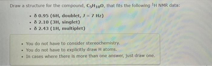 Solved Draw A Structure For The Compound C5h10o That Fits 7369