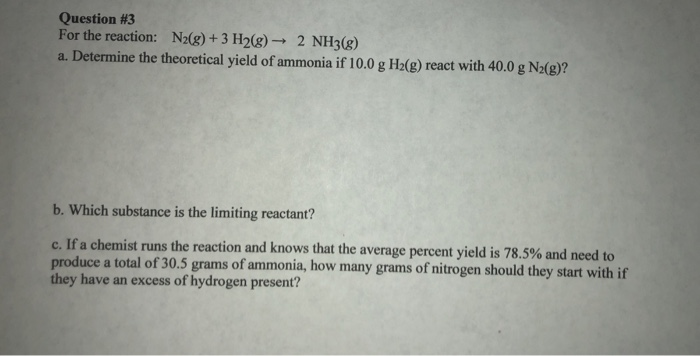 Solved Question #3 For the reaction: N2(g) + 3 H2(g) → 2 | Chegg.com