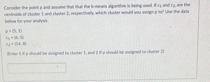 Solved Consider the point p and assume that that the k-means | Chegg.com