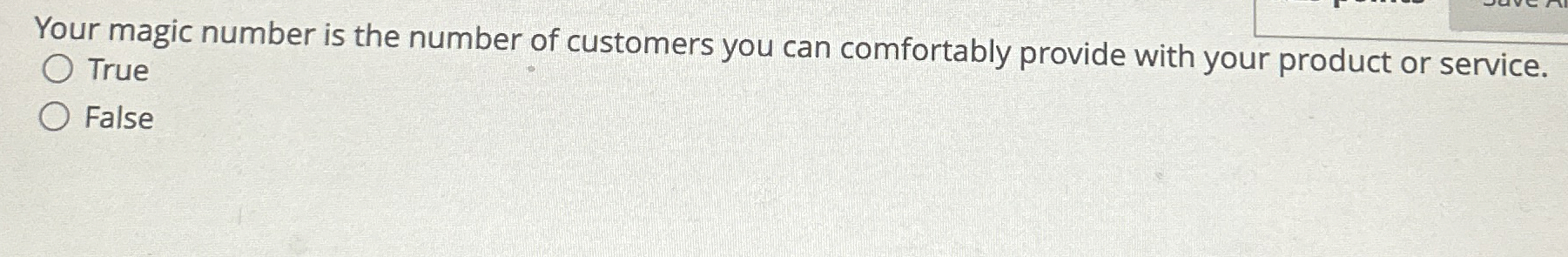 Solved Your magic number is the number of customers you can | Chegg.com