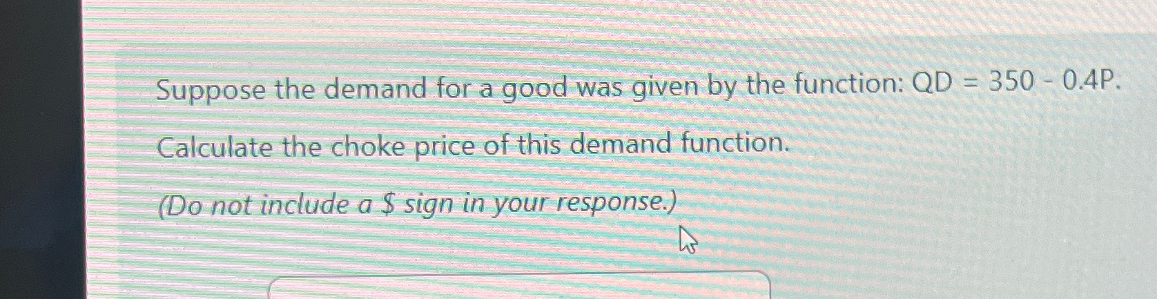 Solved Suppose the demand for a good was given by the | Chegg.com