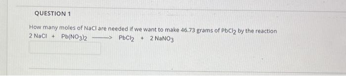 Solved How many moles of NaCl are needed if we want to make | Chegg.com